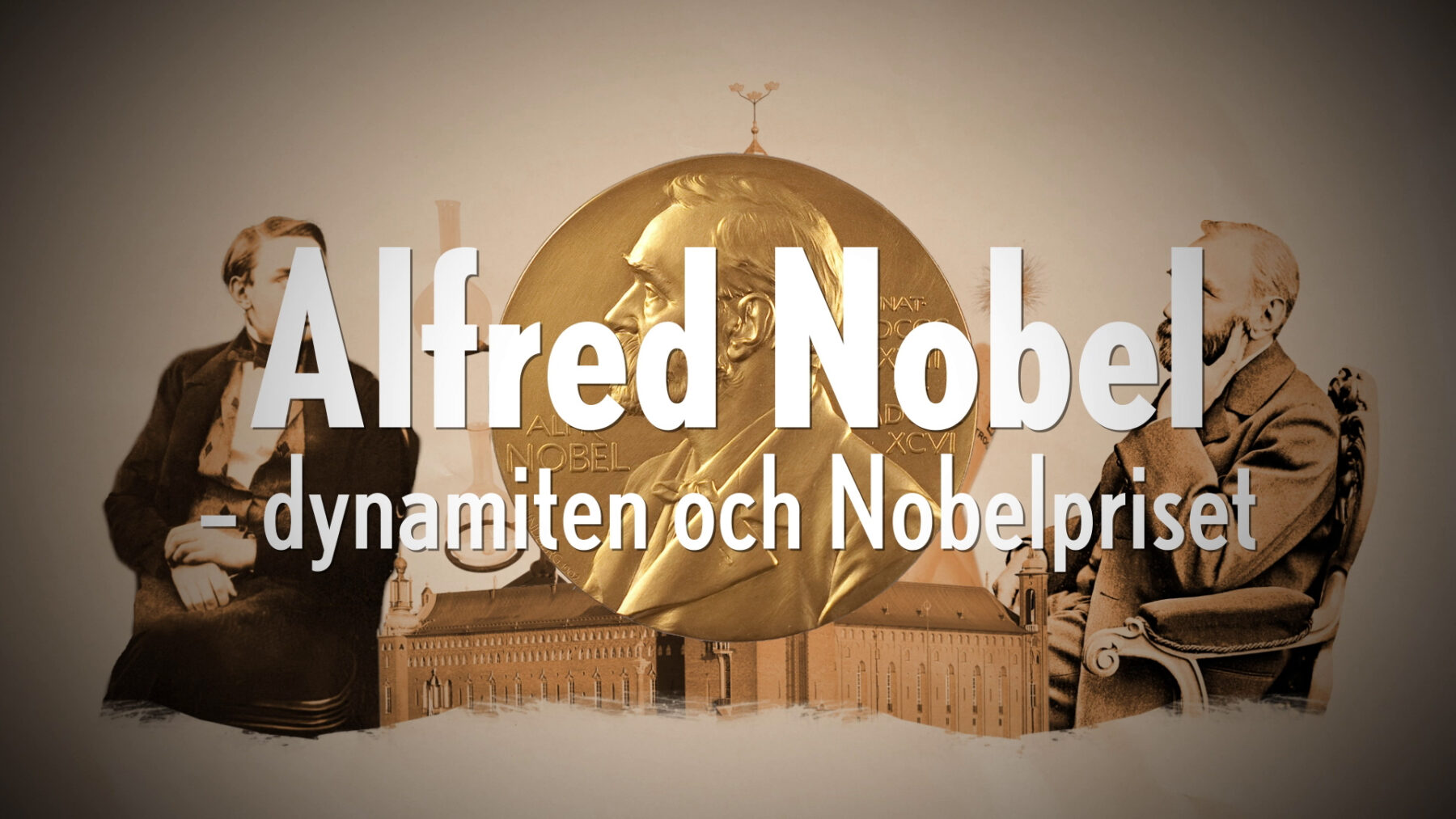 Alfred Nobel – dynamiten och Nobelpriset - SLI Education